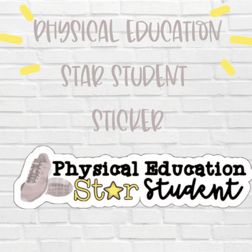 Physical Education STAR Student Sticker | History From The Middle